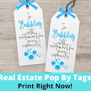 PRINTABLE Bubble Themed Real Estate Referrals Pop by Gift Tags- Instant ...