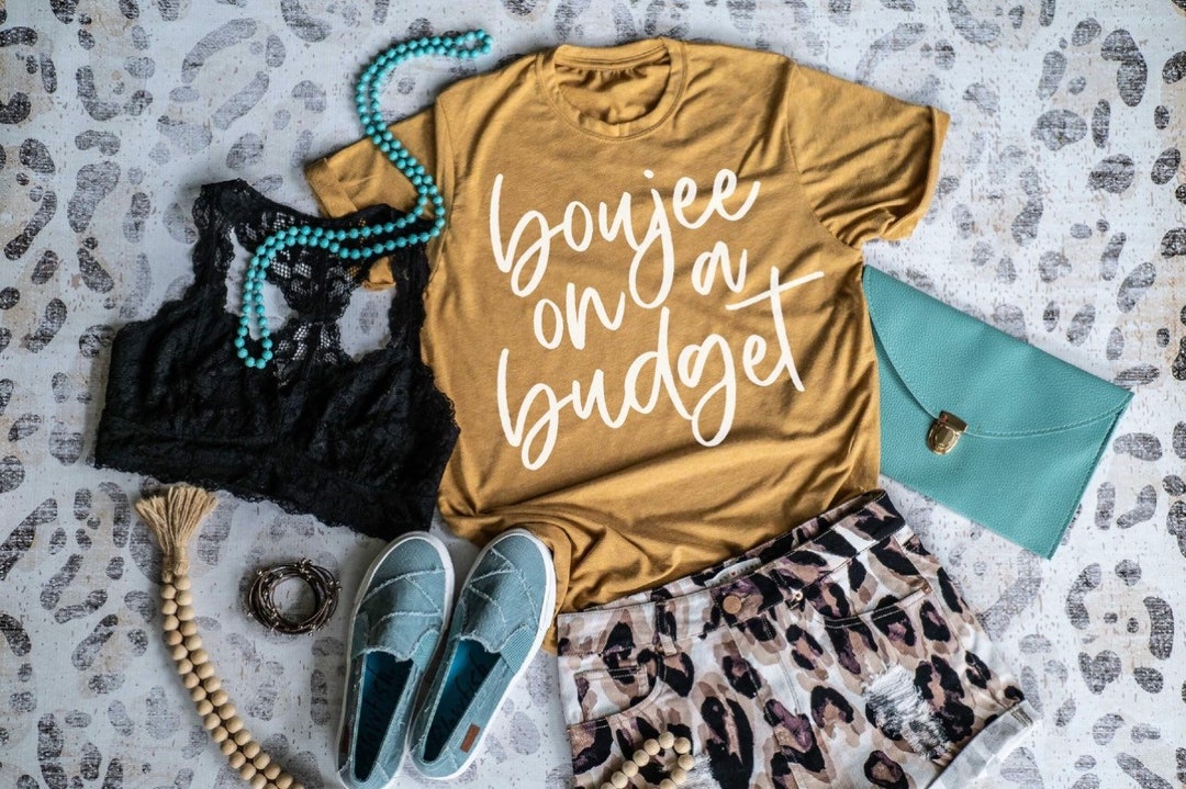Boujee on a Budget T-shirt | Crew T-shirt | Soft | Gift | Custom Shirt ...