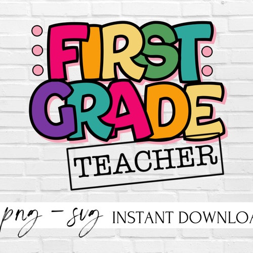 First Grade Teacher Svg First Grade Svg Teacher Svg - Etsy