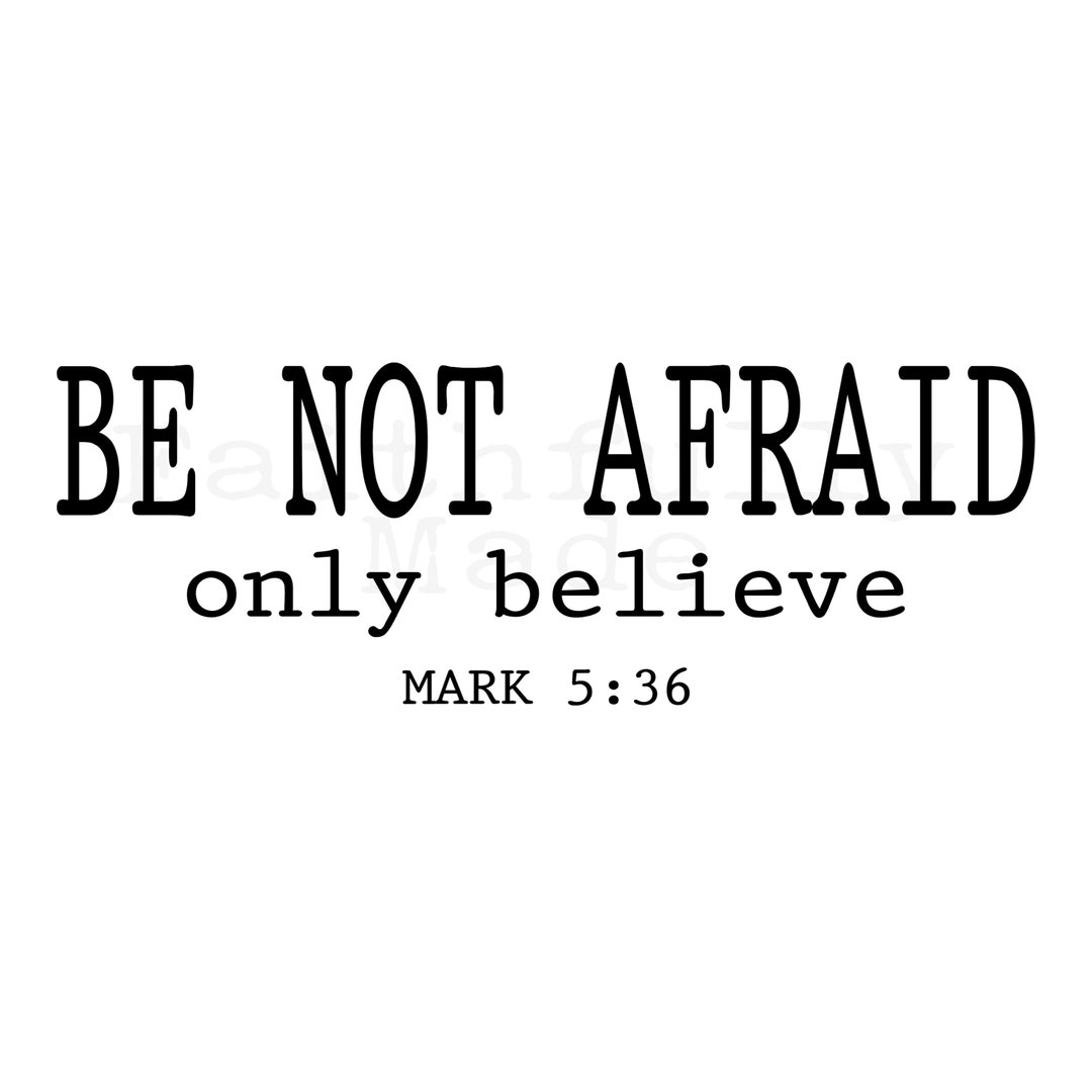 Be Not Afraid PNG - Etsy