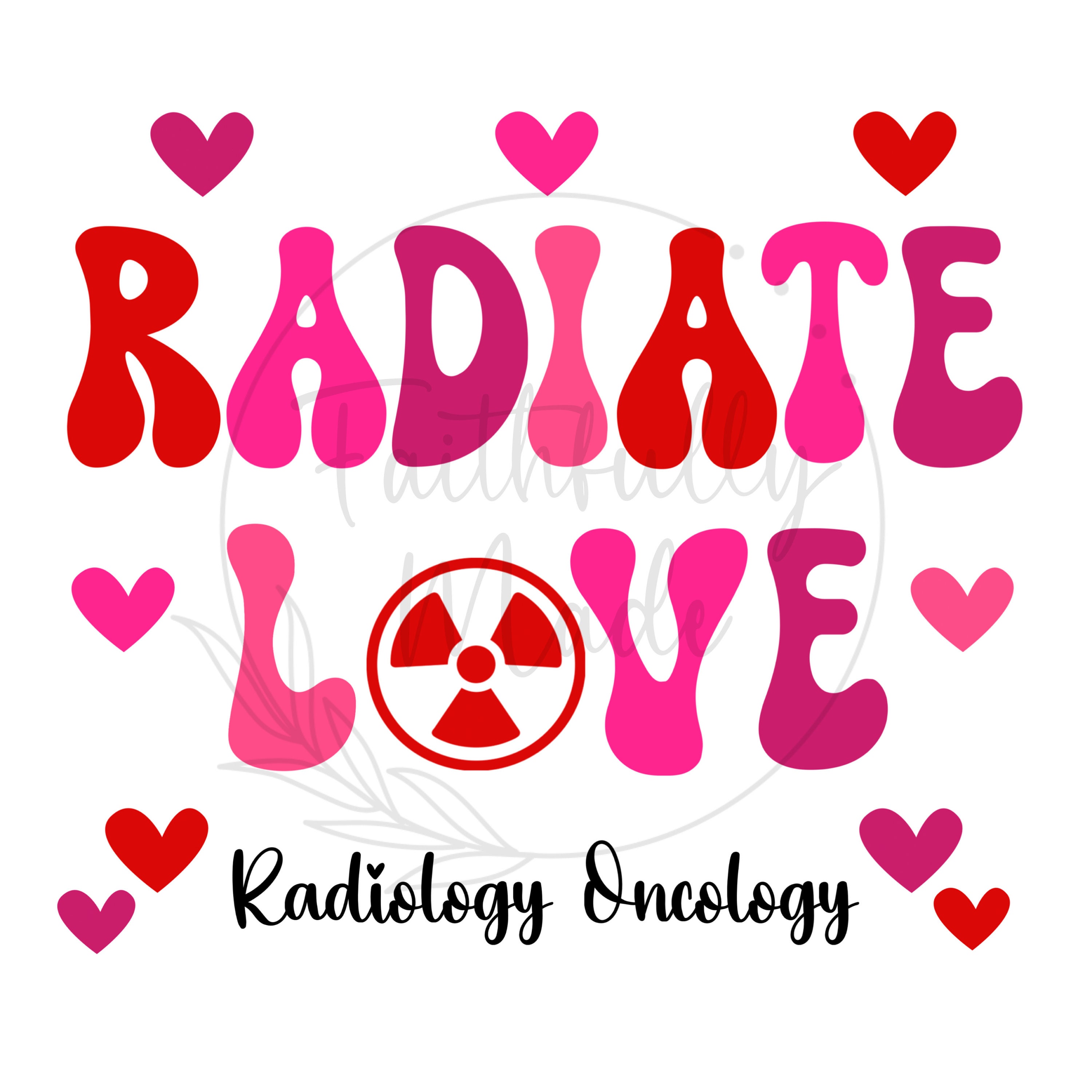 Radiate Love Radiation Oncology PNG not A Cut File - Etsy