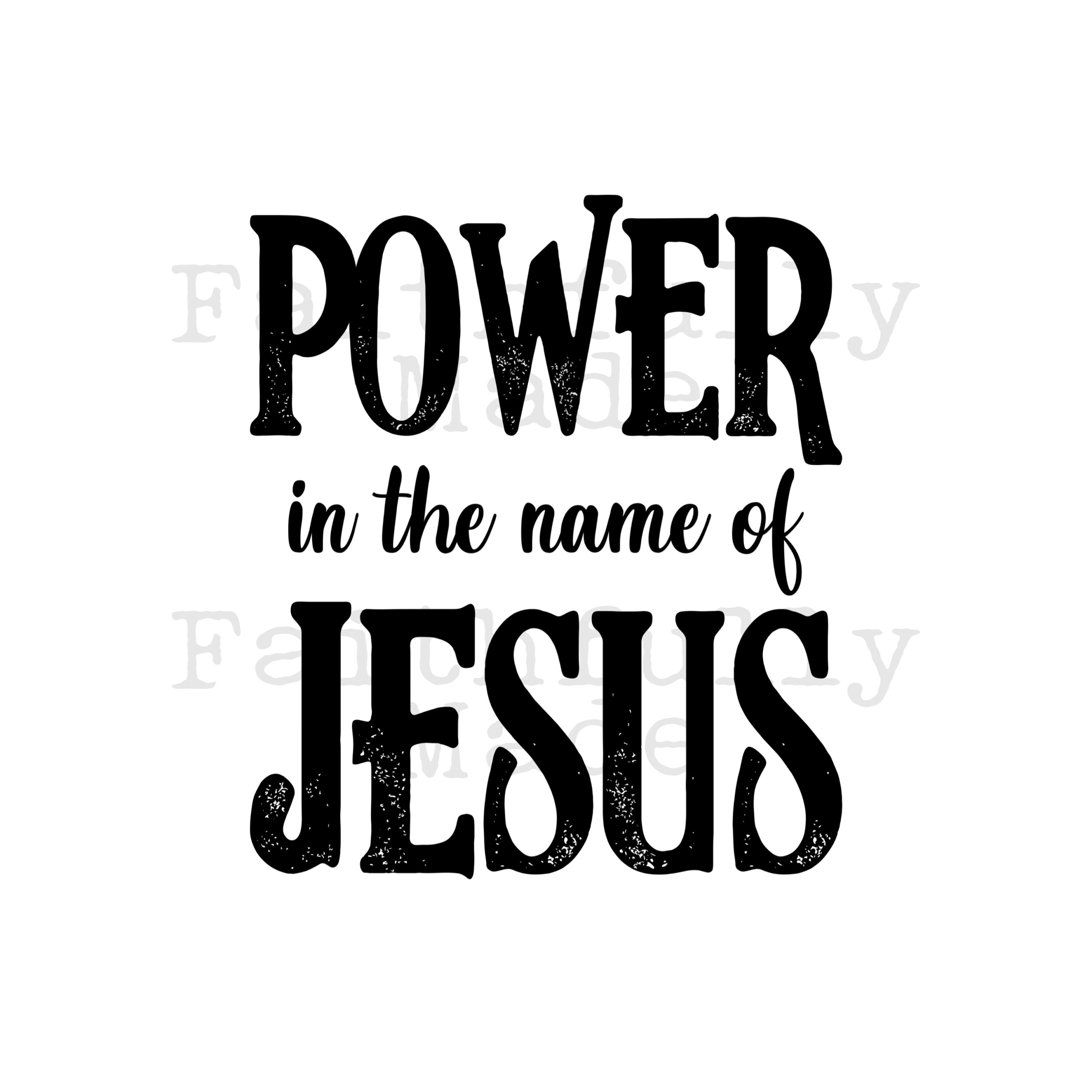 Power in the Name of Jesus, Christian, PNG, Faith Based, Bible Verse ...