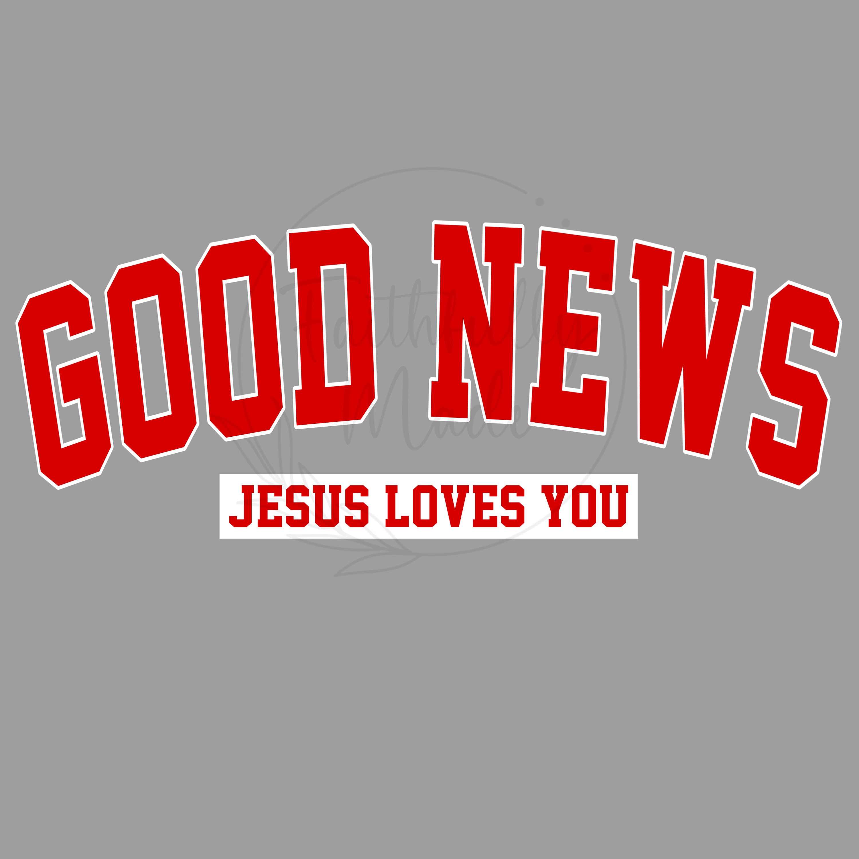 Good News Jesus Loves You PNG - Etsy