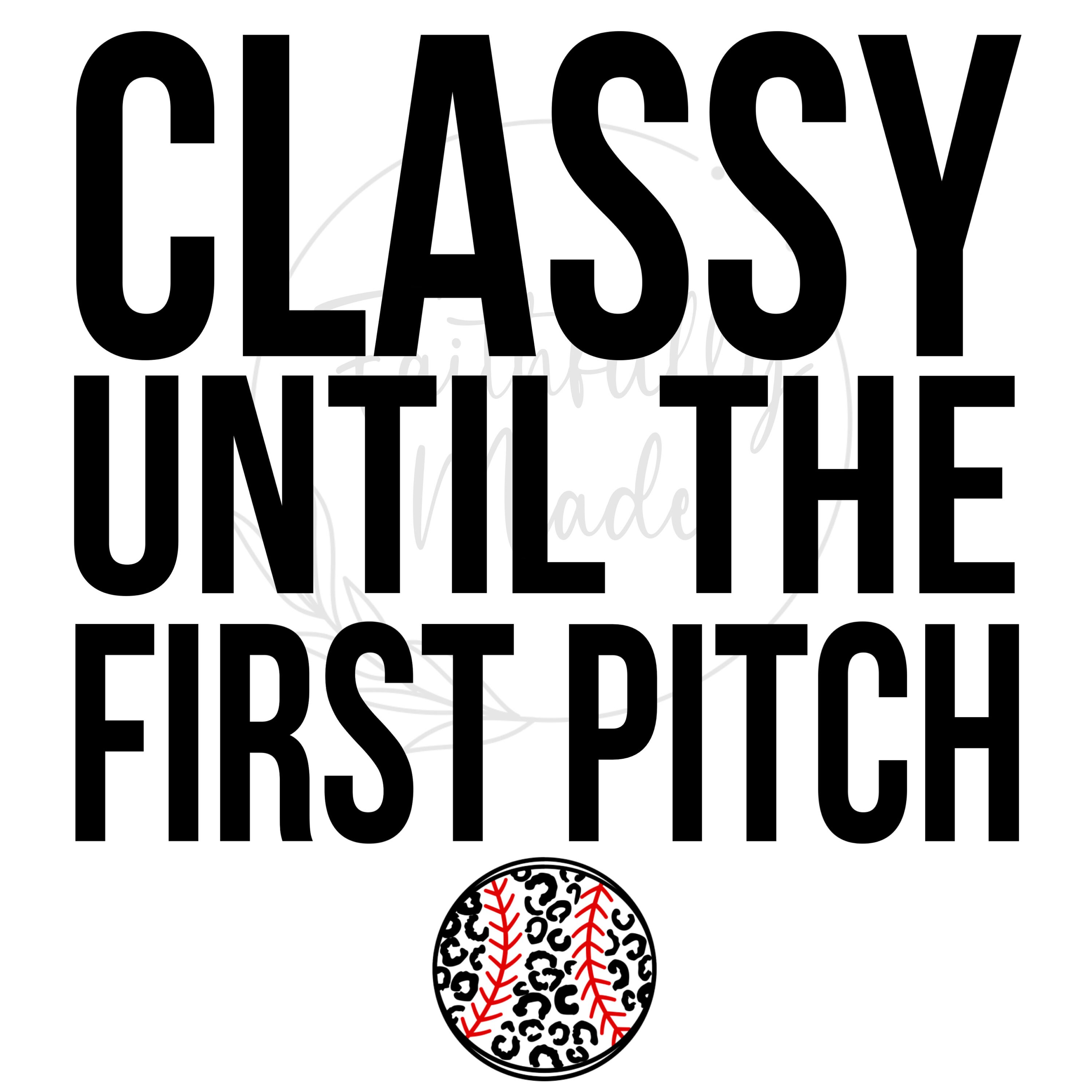 Classy Until the First Pitch PNG - Etsy