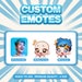 CUSTOM EMOTES, Twitch Emotes, Kick Emotes, Vtuber Emotes, Pngtuber ...