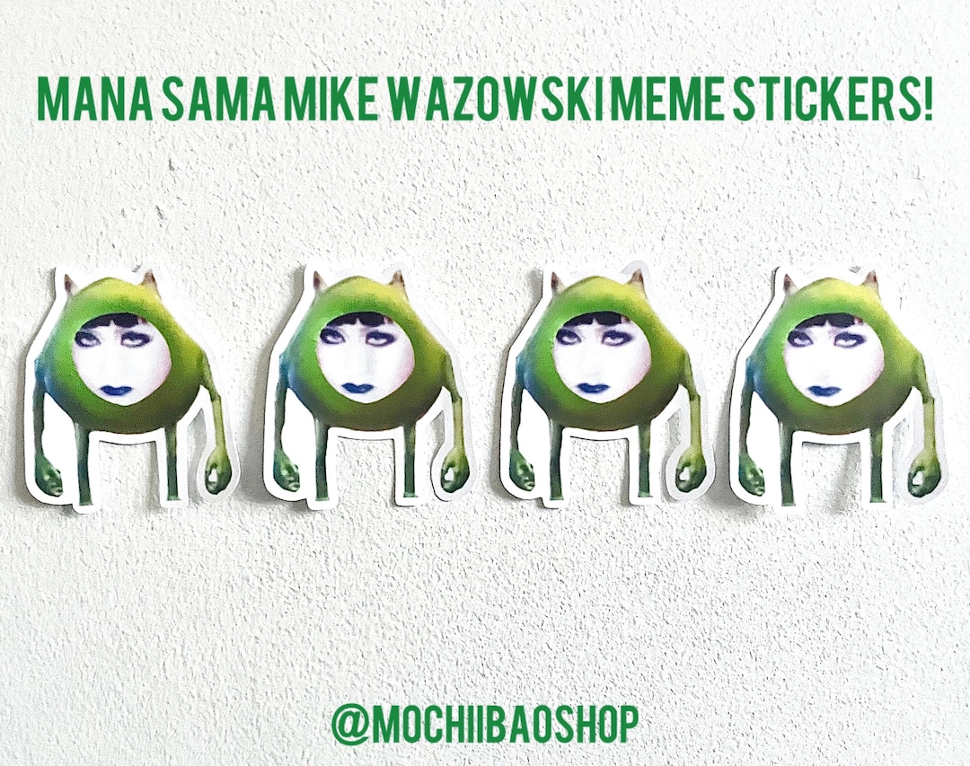 A Set of 4 Mana Sama Mike Wazowski Meme Visual Kei, V-kei, J-rock Band ...