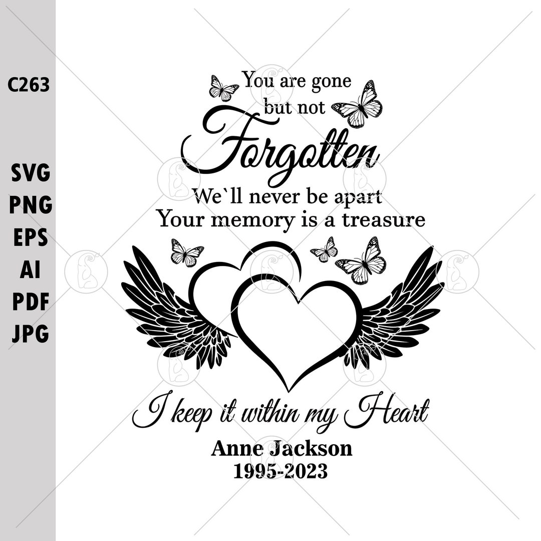 You Are Gone but Not Forgotten Heart Angel Wings Butterflie Memorial ...