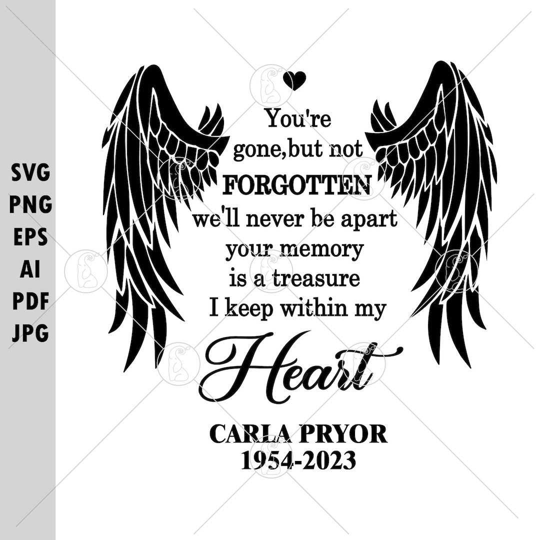 You're Gone but Not Forgotten Svg Memorial Svg Memorial - Etsy