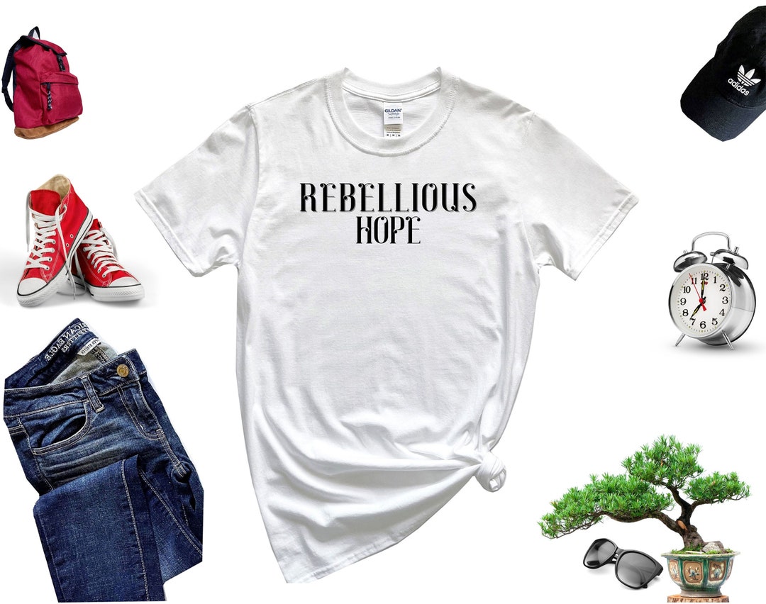 Rebellious Hope T Shirt, Deborah James Rebellious Hope Shirt, Deborah ...