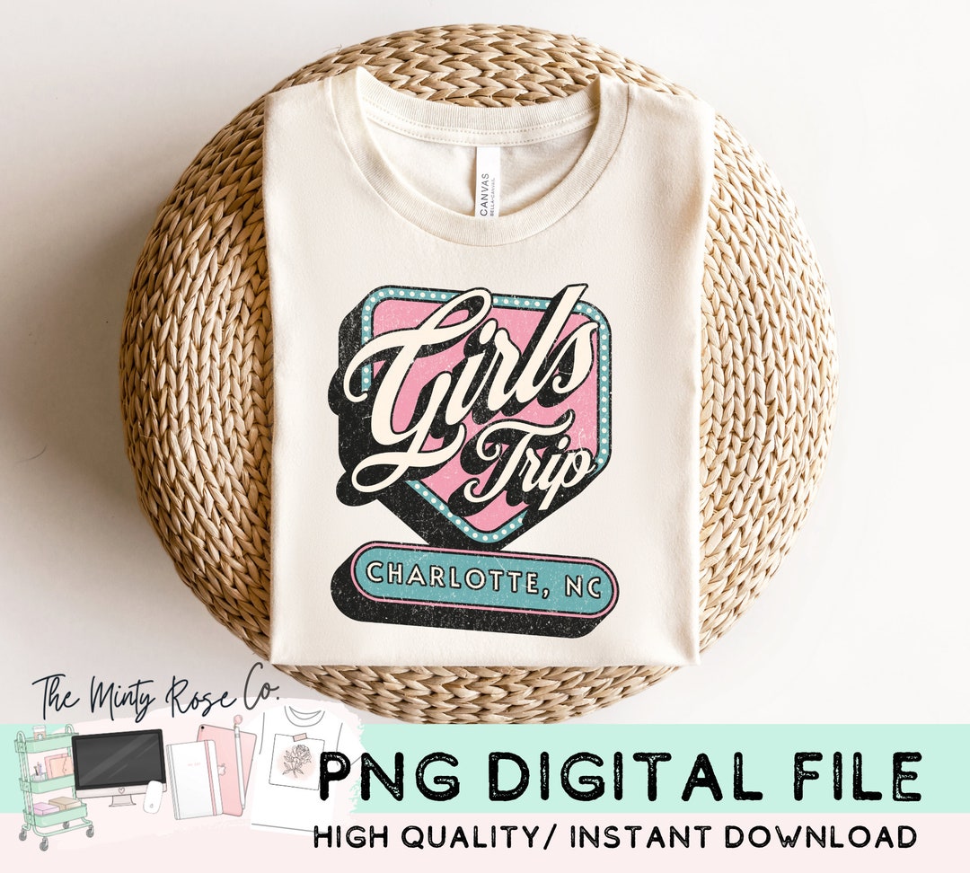 Girls Trip Png, Charlotte NC Png, Charlotte, NC Girls Trip, Girls Trip ...