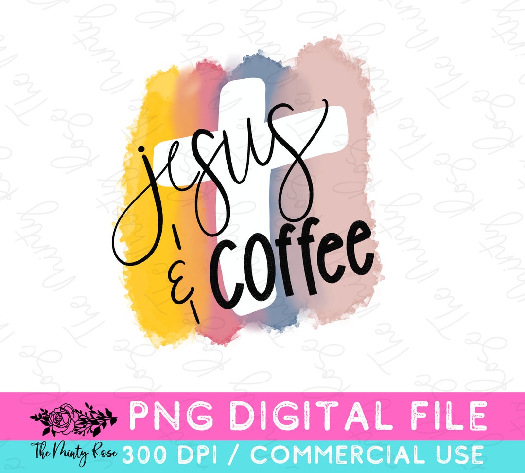 Jesus and Coffee Png, Jesus Lover Png, Sublimation, Digital Download ...