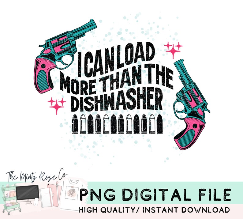 I Can Load More Than the Dishwasher Png, Sublimation, T-shirt Designs ...