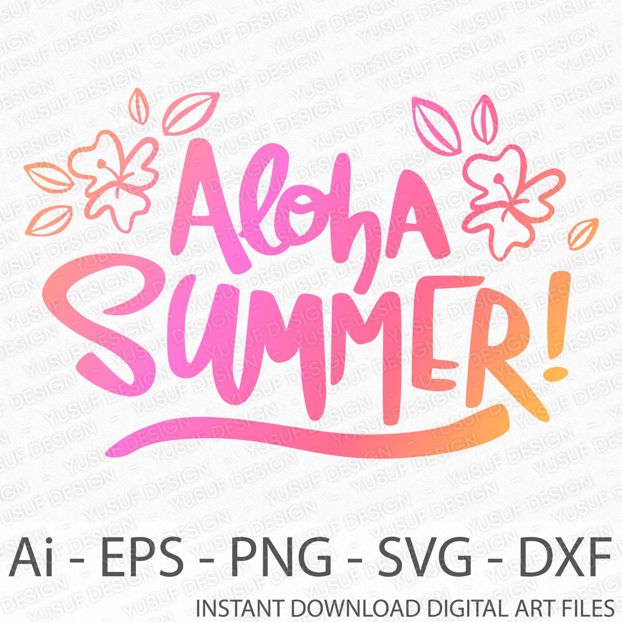 Aloha Summer Instant Digital Download Svg, Png, Dxf, Ai and Eps Files ...