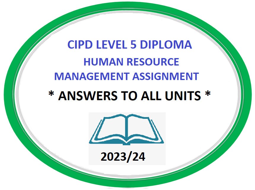 CIPD Level 5 Diploma in Human Resource Management Assignment Completed ...