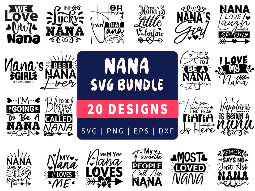 Nana Svg Bundle | Nana Bundle Svg | Best Nana Ever Svg | Grandparents ...