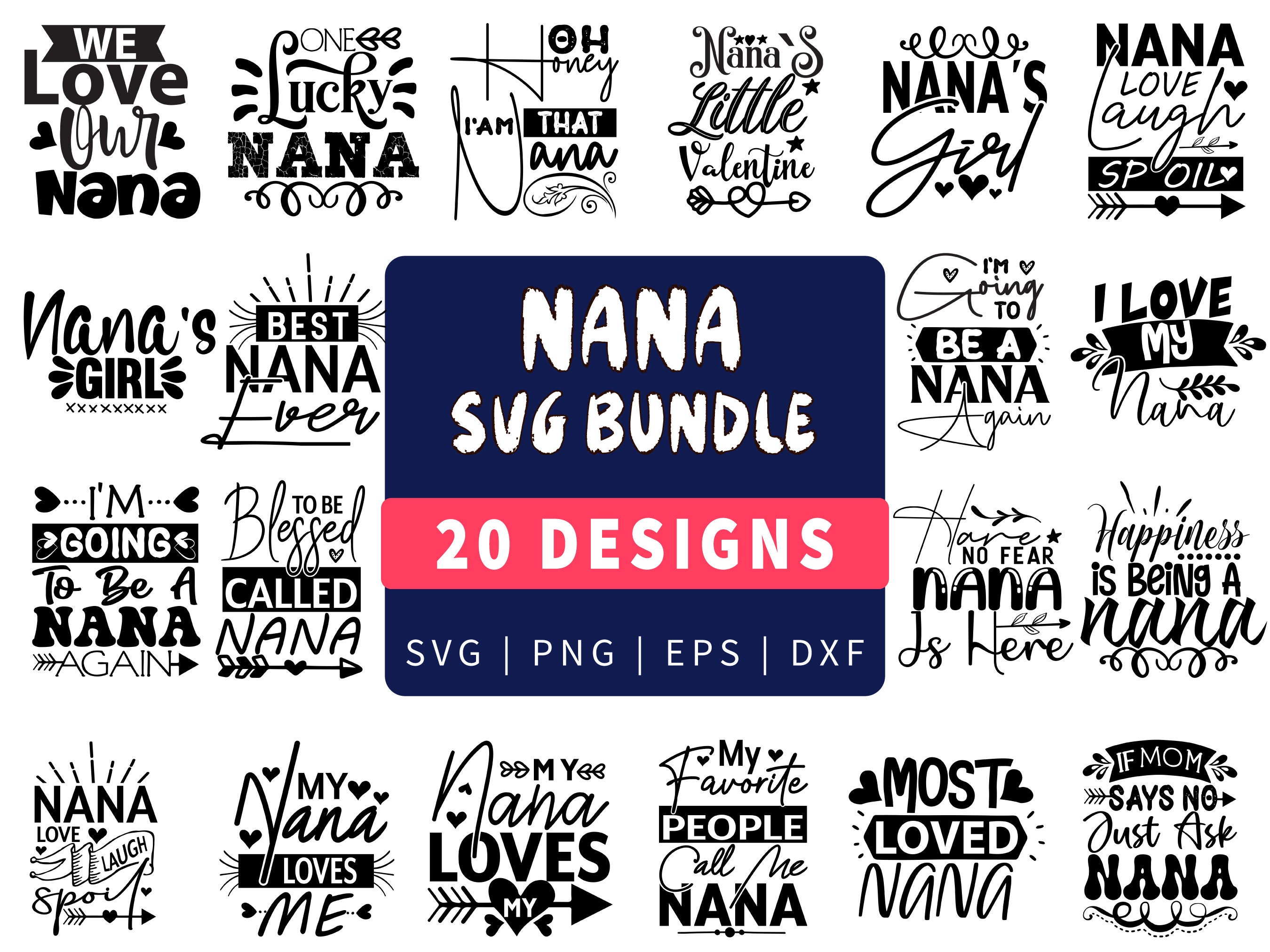 Nana Svg Bundle Nana Bundle Svg Best Nana Ever Svg - Etsy
