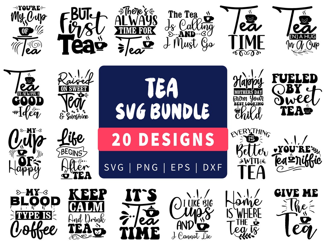 Tea SVG Bundle, Funny Tea Quotes Svg, Tea Quotes Svg, Quotes Svg ...