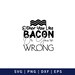 Bacon SVG Bundle | Laser Engrave Bundle | Bacon Quote | Laser Svg ...