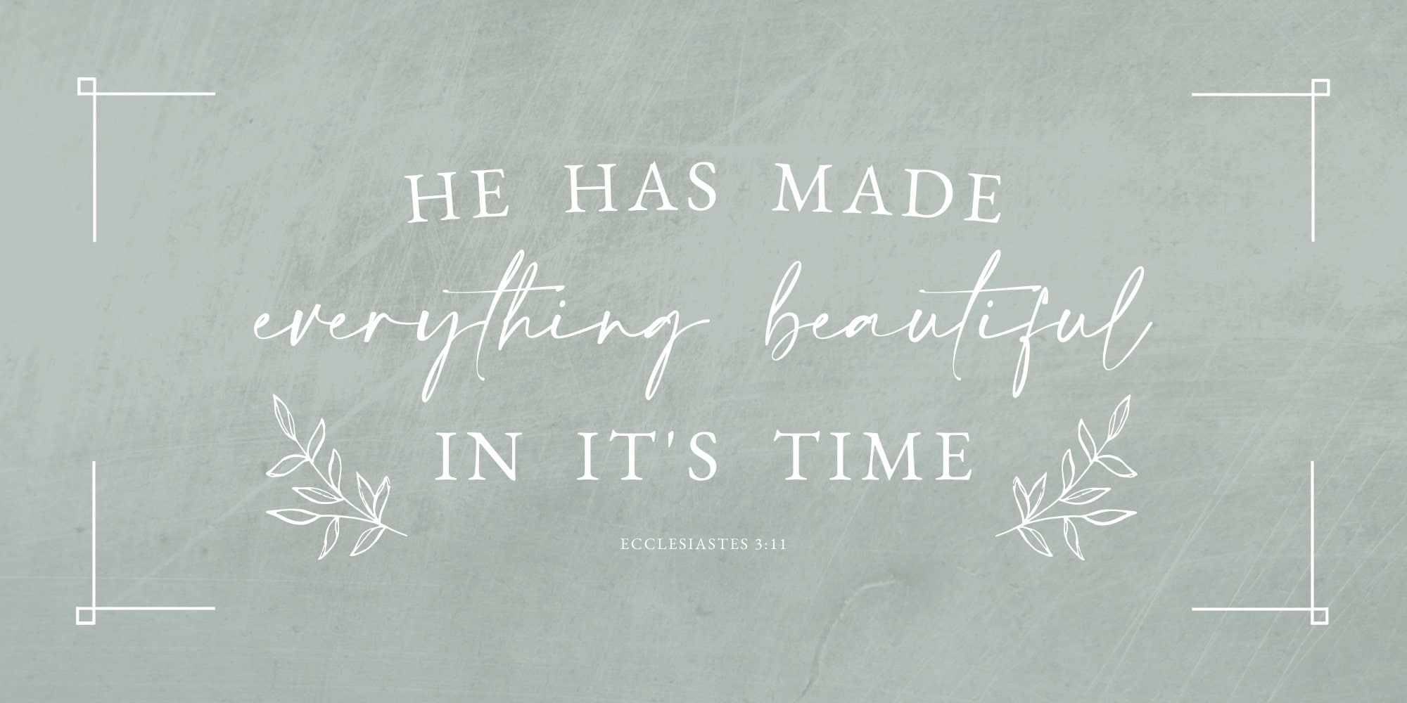 Ecclesiastes 3:11, Christian Wall Art, Aesthetic Bible Verse Printable ...