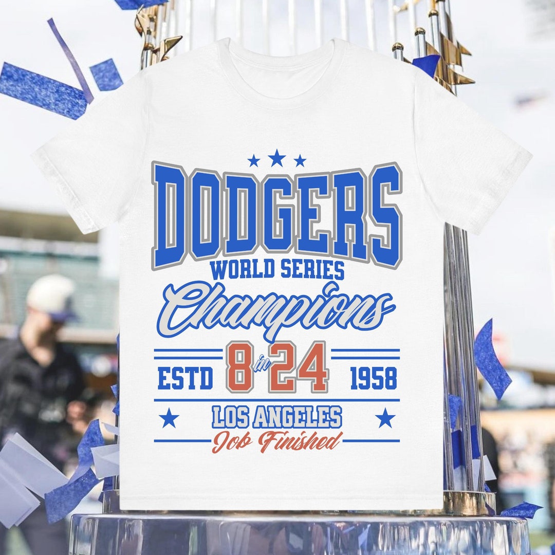 Unisex Dodger Fan Memorabilia Gift for Women T-shirt Job Finished 8 in ...