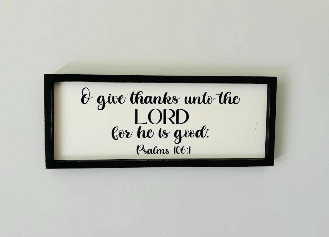 Scripture Sign, Christian Decor, Christian Sign, O Give Thanks Unto the ...