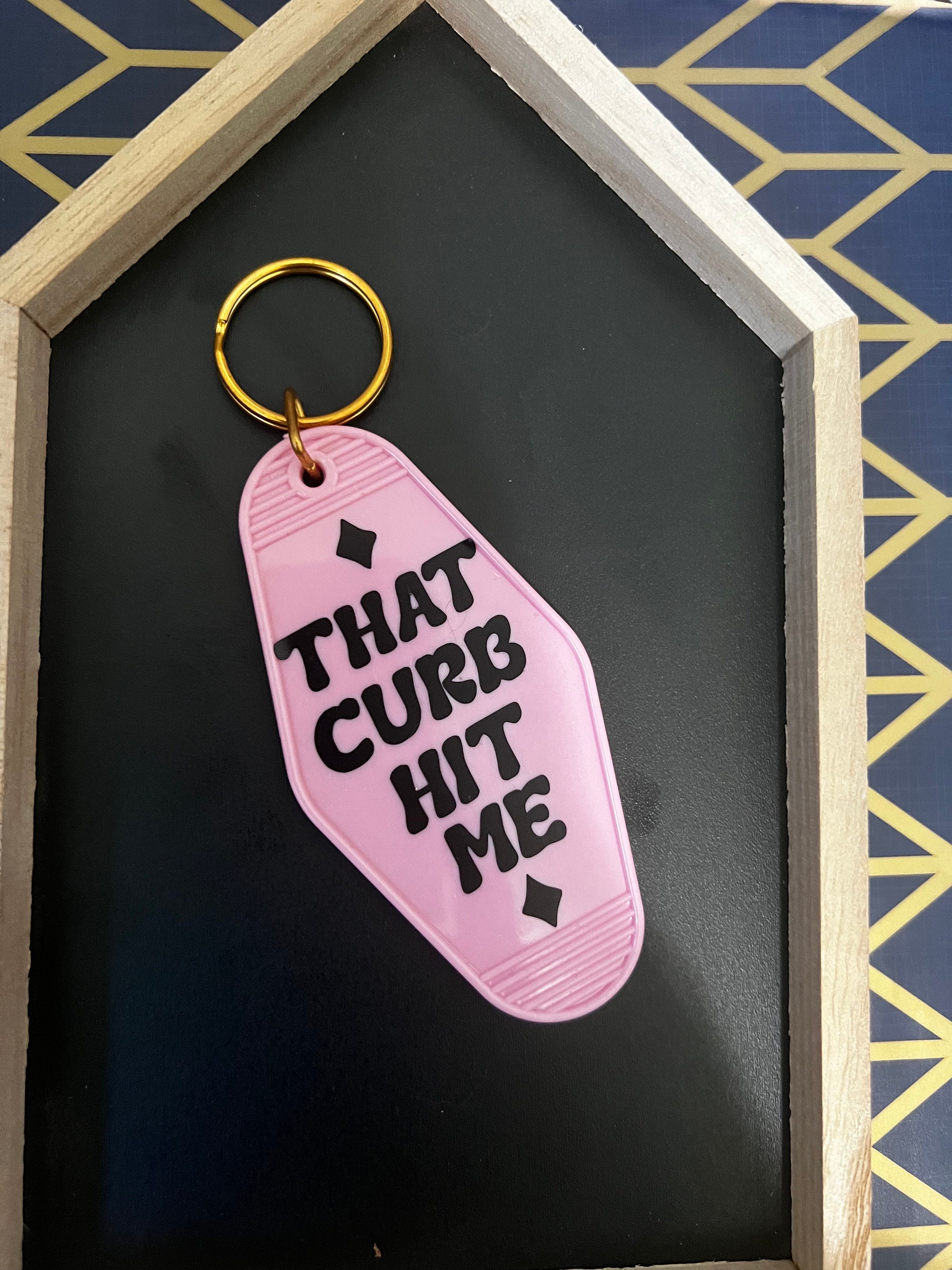 That Curb Hit Me Motel Keychain - Etsy