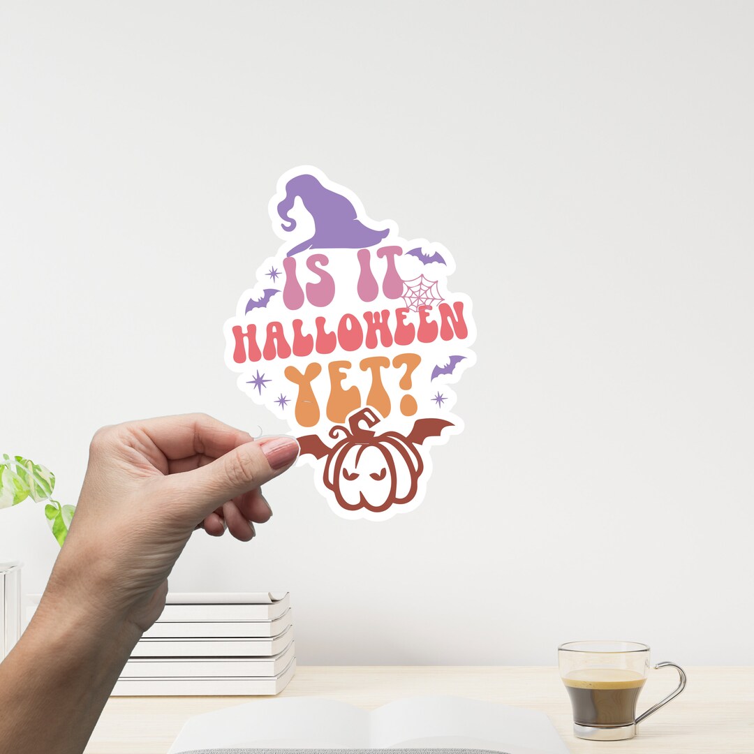 Is It Halloween yet Sticker Holographic Halloween Sticker - Etsy