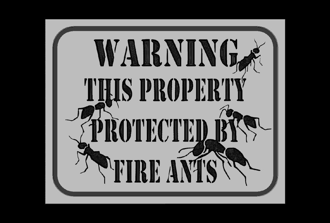 Warning Protected by Fire Ants -2D CNC Digital File Download - Etsy