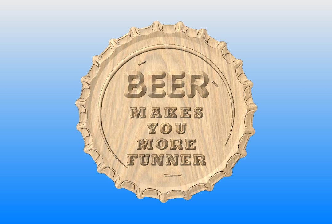 Beer Makes You More Funner 3D Digital .STL File - CNC Sign Art (aspire ...