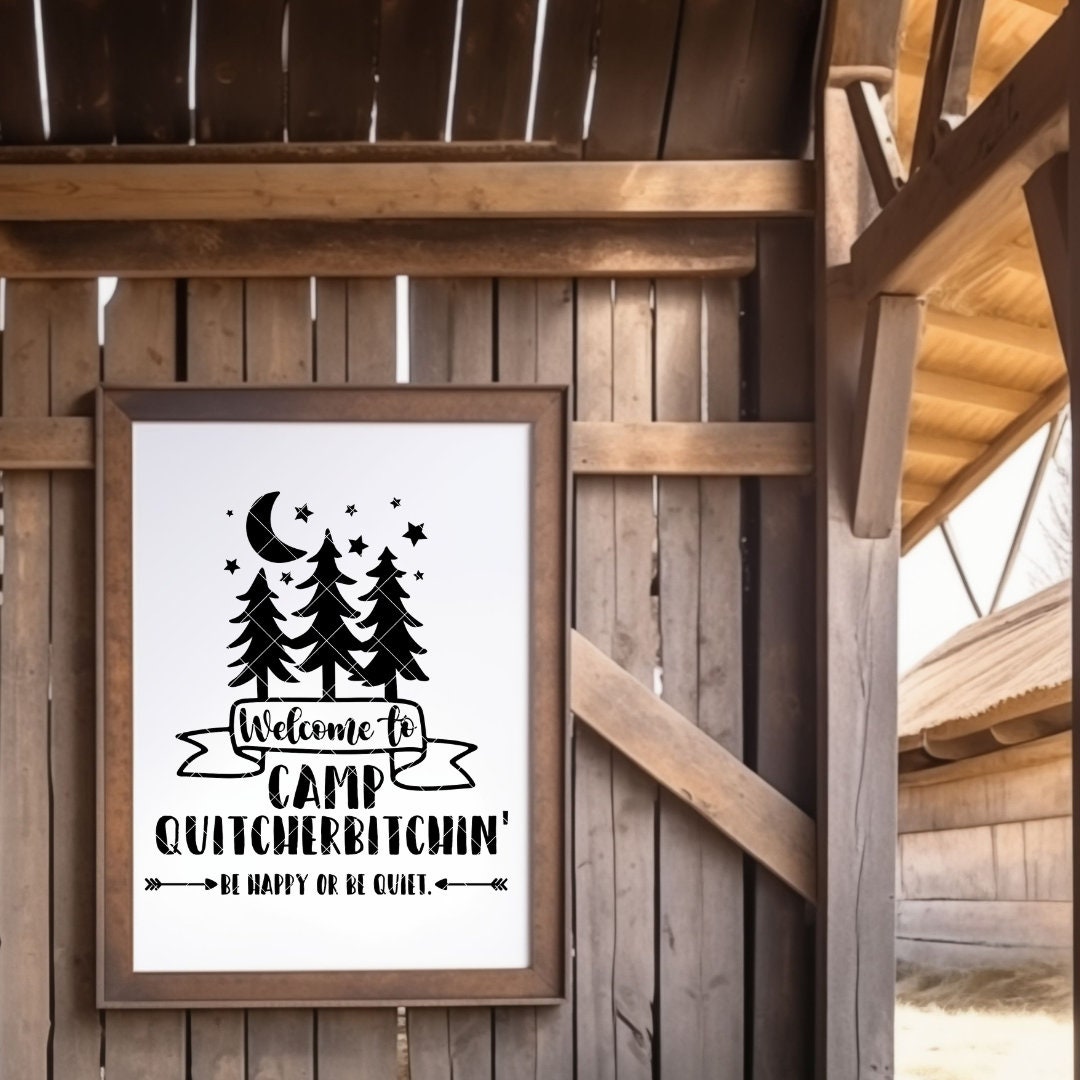 Camp Quitcherbitchin' Digital Download CUT File SVG PNG Jpg Cricut ...
