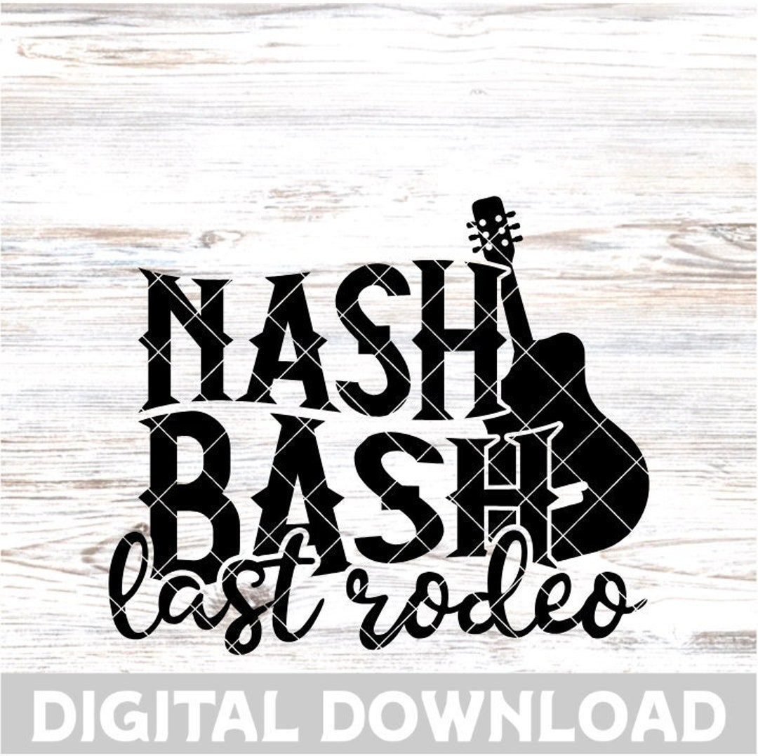 Nash Bash Last Rodeo | Nashville | Bachelorette Shirts | SVG | Country ...