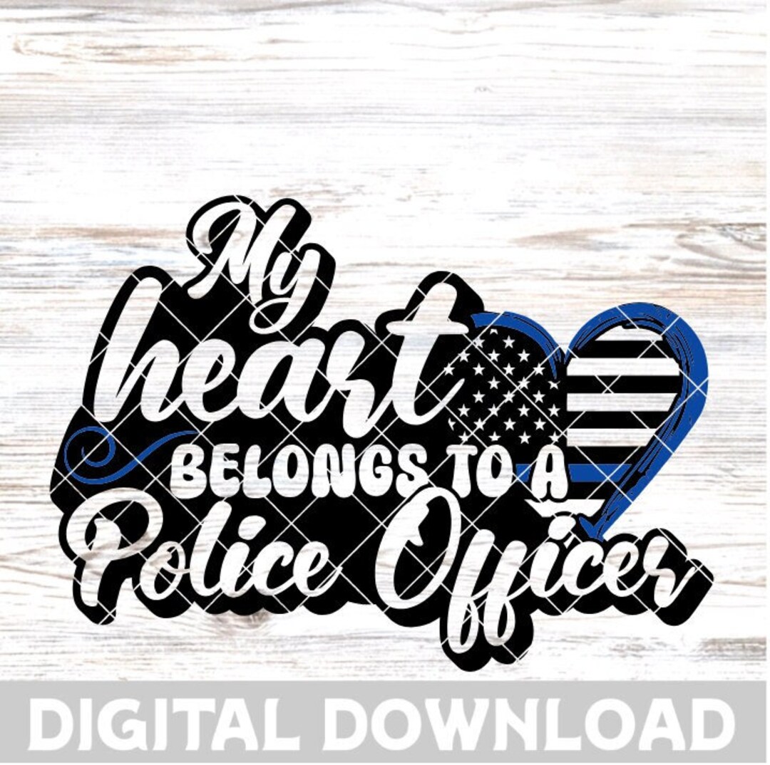 My Heart Belongs to A Police Officer | SVG | PNG | Digital Download ...
