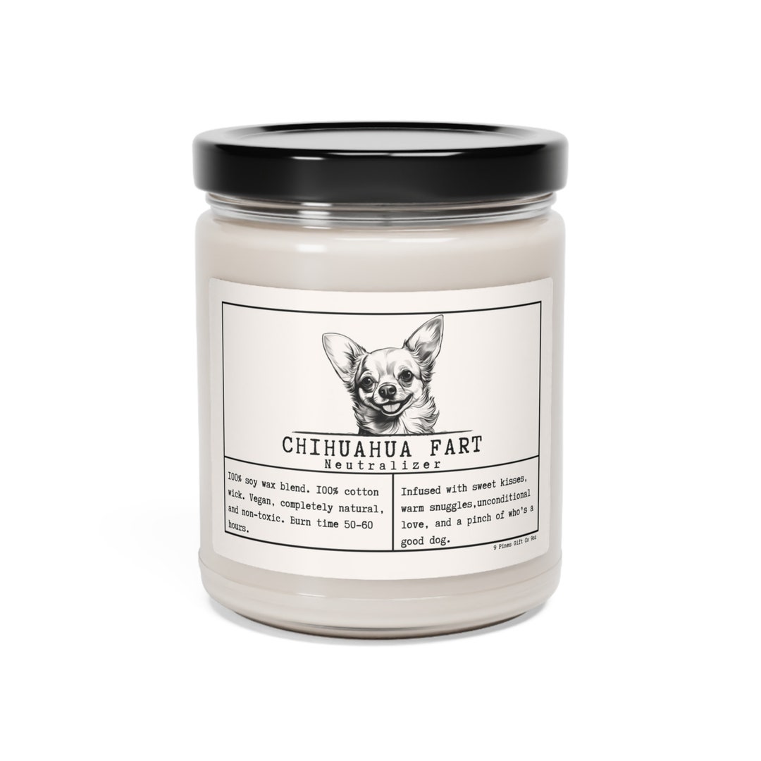 Chihuahua Fart Neutralizer Candle Funny Pet Scented Soy - Etsy