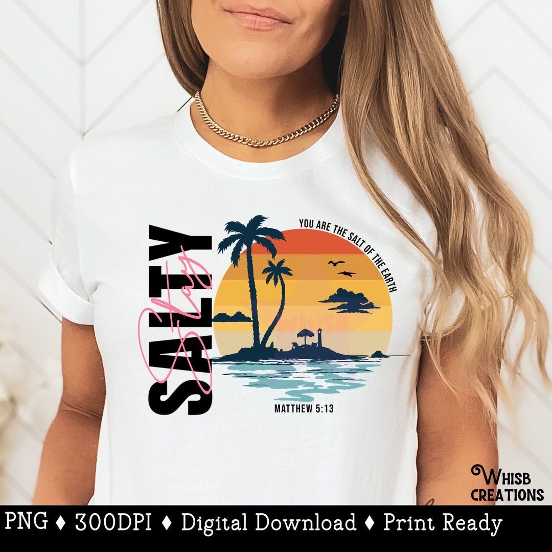 Stay Salty You Are the Salt of the Earth Png, Bible Verse Png ...