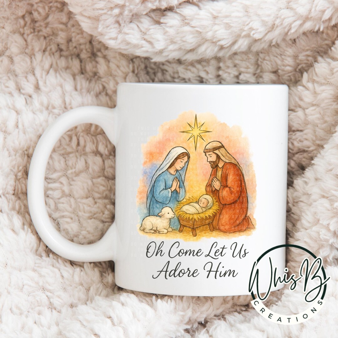 Watercolor Nativity Scene Mug Design Oh Come Let Us Adore Him Christian ...