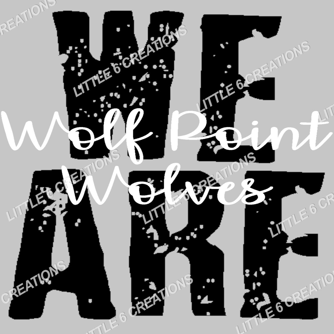 WE ARE Wolf Point Wolves - PNG - Etsy