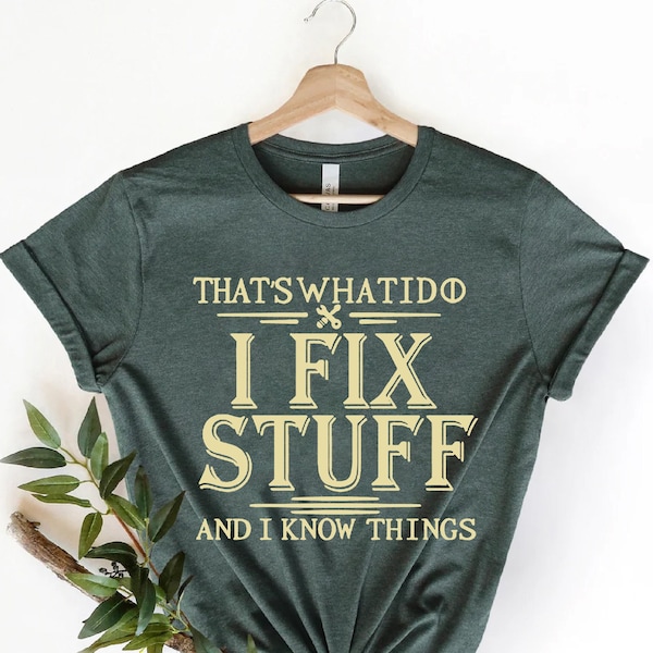 I Fix Stuff and I Know Things - Etsy