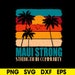 Bundle 30 Maui Strong Svg Lahaina Svg Maui Svg Hawaii Map - Etsy
