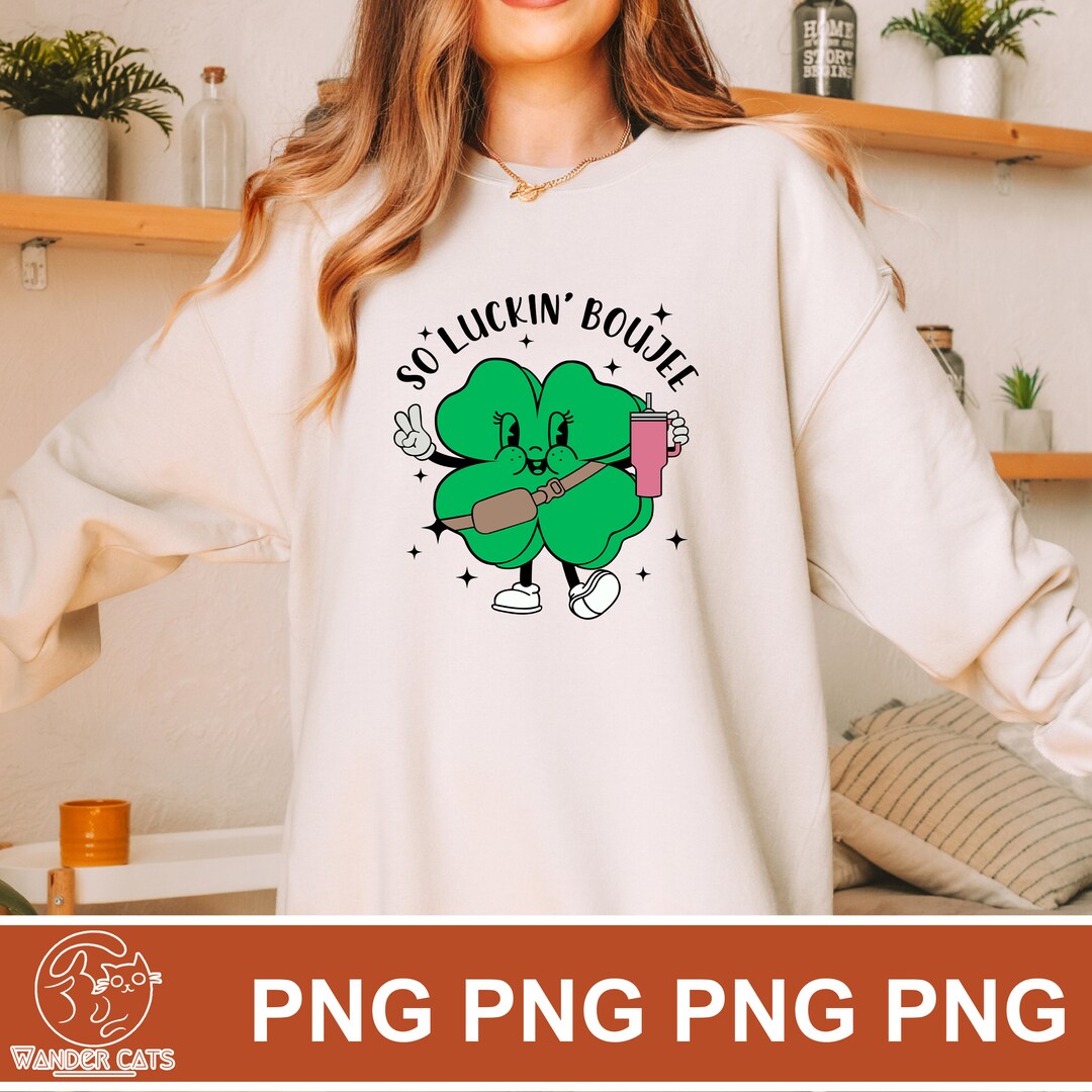 So Luckin Boujee St Patrick Day Png,shamrock Boojee Stanley Tumbler ...