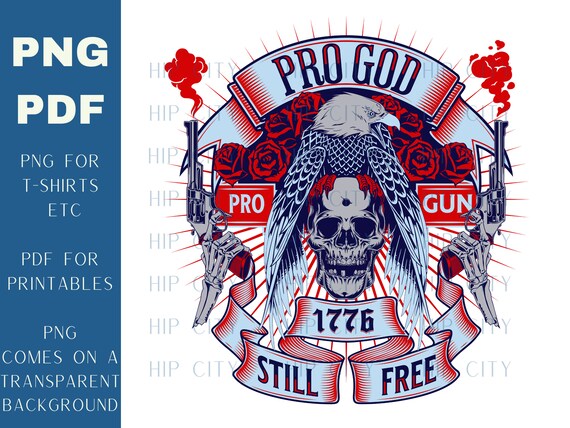 Pro God Pro Gun PNG Pro God Pro Gun Still Free Freedom PNG - Etsy