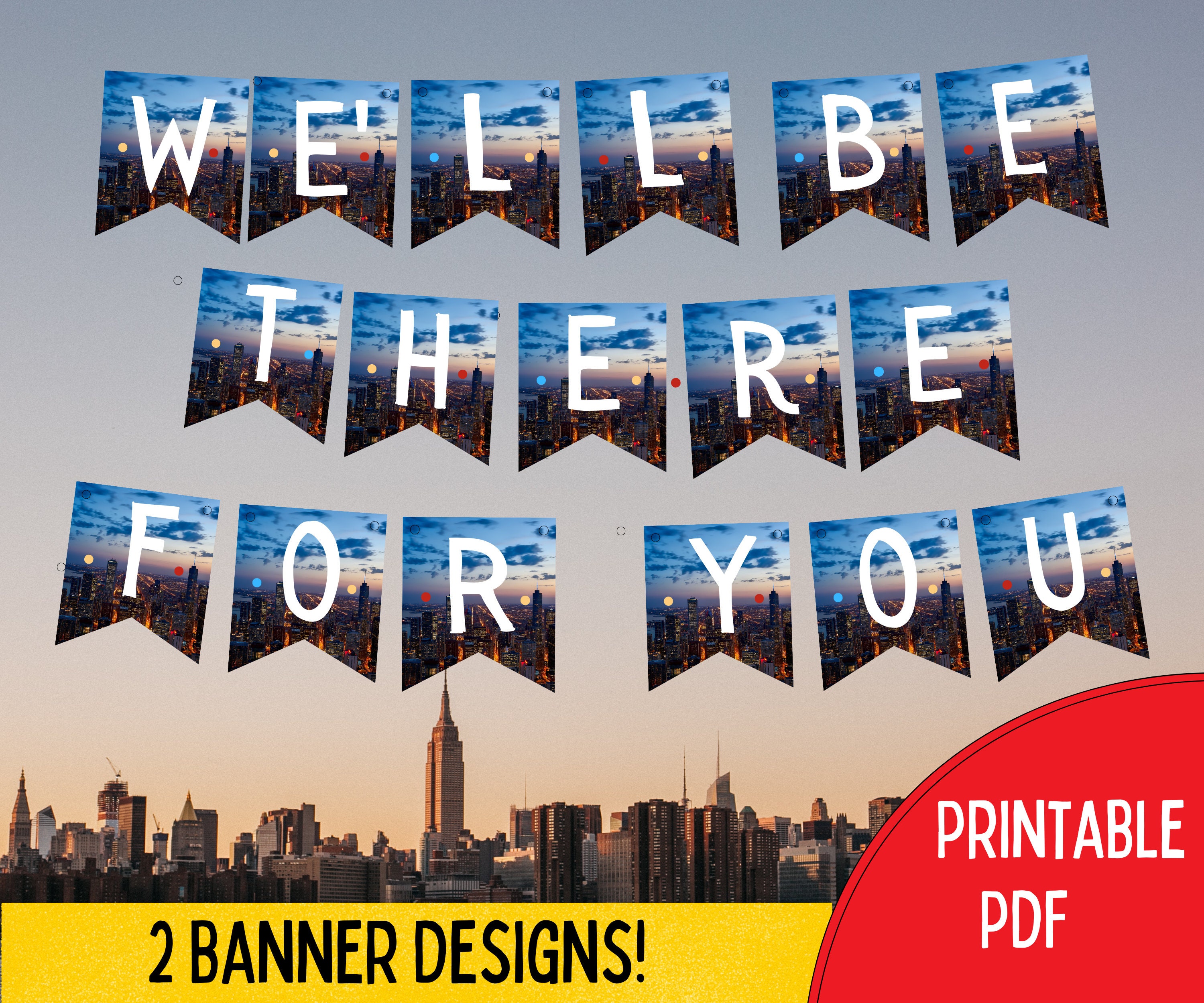 We'll Be There for You Printable Banner | | Friends Inspired Banner ...