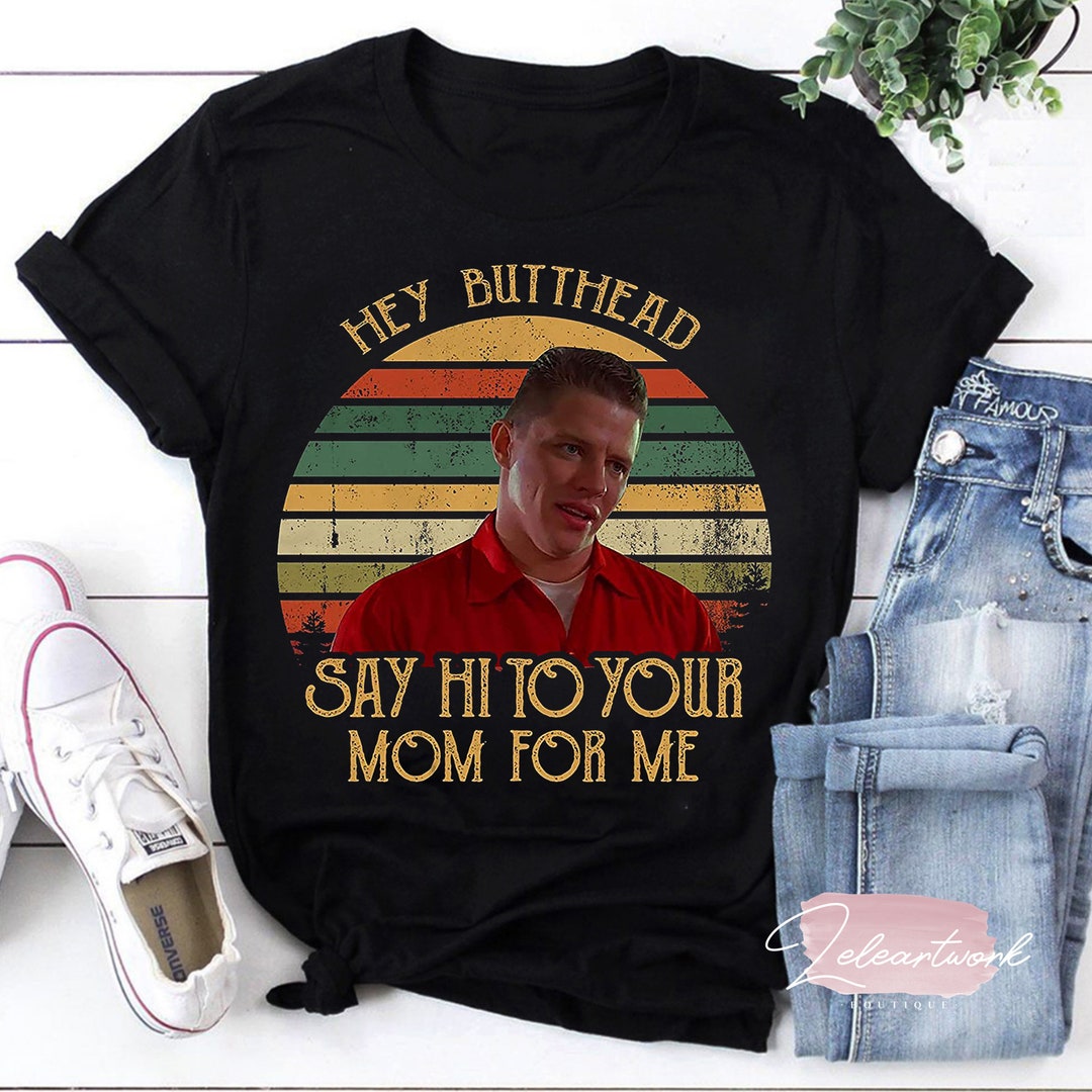 Hey Butthead Say Hi to Your Mom for Me Vintage T-shirt, Biff Tannen ...