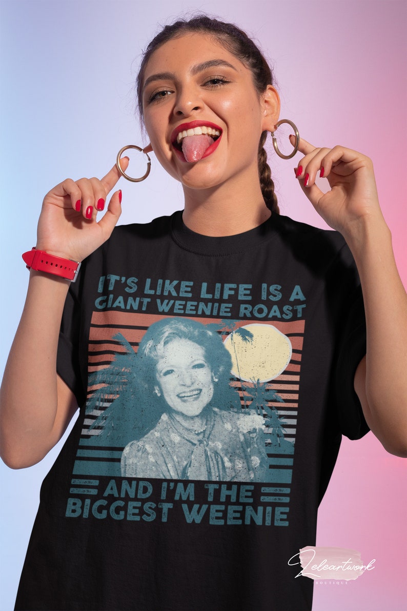 Betty White It's Like Life is A Giant Weenie Roast and I'm the Biggest ...