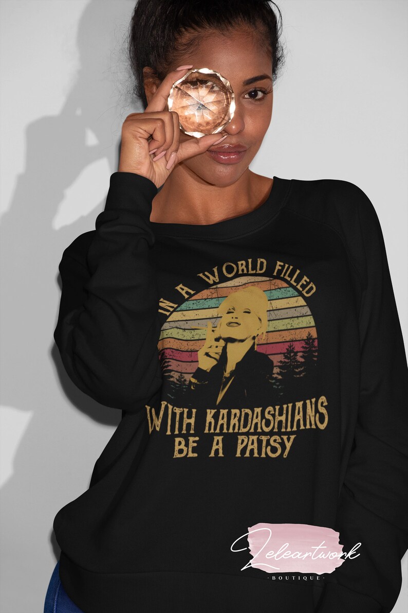 Kim Kardashian in A World Filled With Kardashians Be A Patsy - Etsy