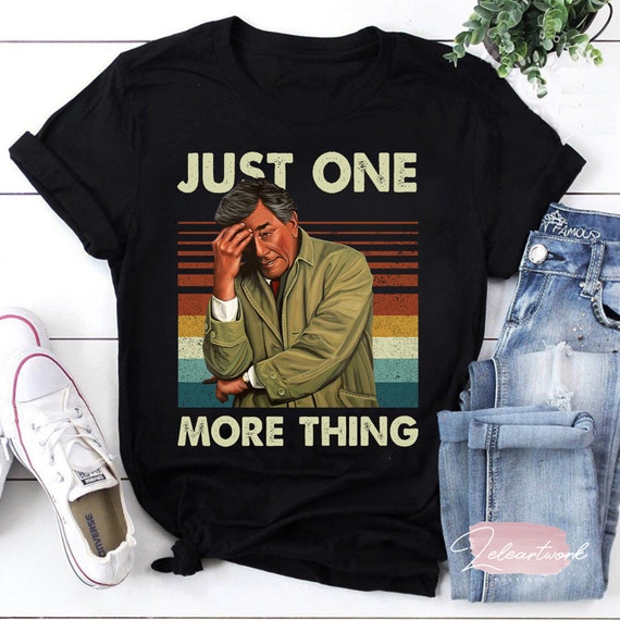Columbo Movie Quotes Columbo Just One More Thing