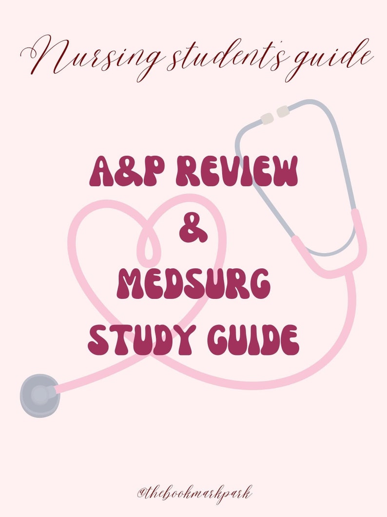 Nursing Students Guide Anatomy & Physiology and Medical-surgical Study ...