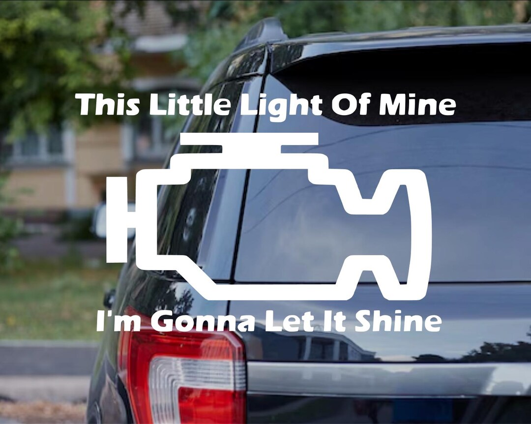 This Little Light of Mine Check Engine Vinyl Decal, Glass Metal Mirrors ...