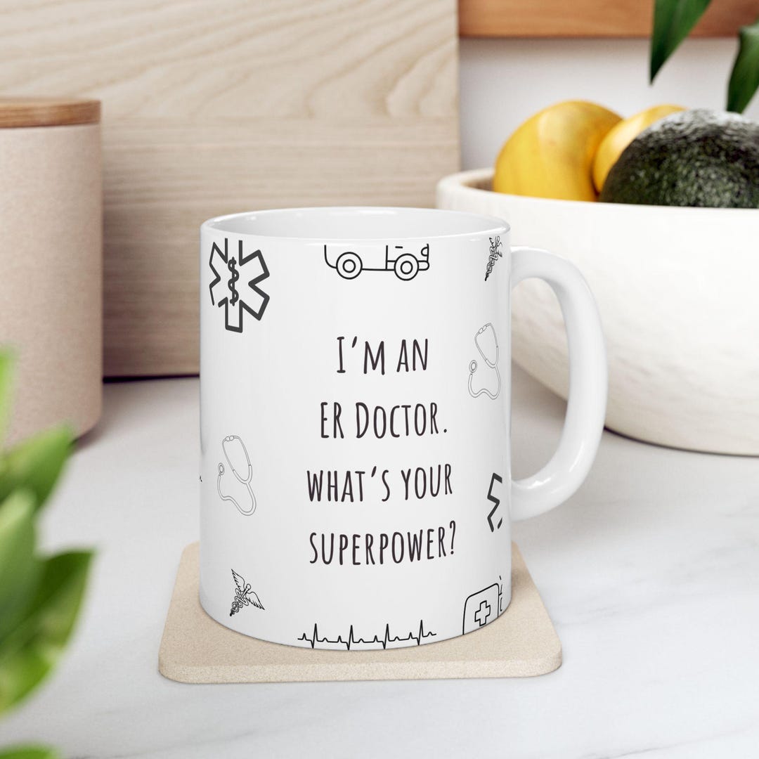 I'm an ER Doctor What's Your Superpower Mug | Fun Coffee Cup for ...