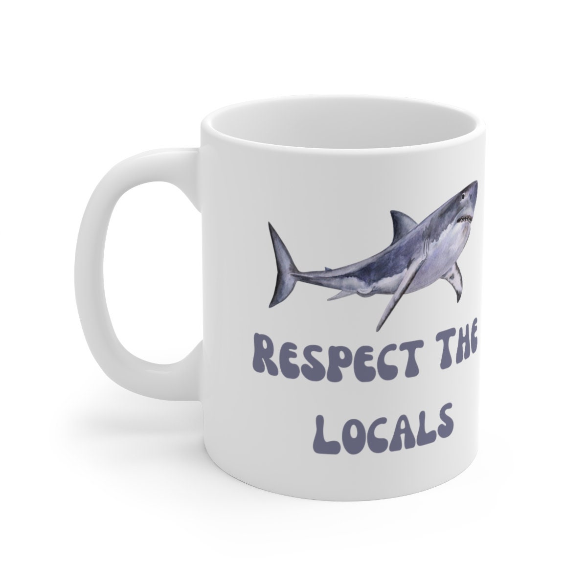 Shark Gift, Shark Mug, Great White Shark Mug, Respect the Locals ...