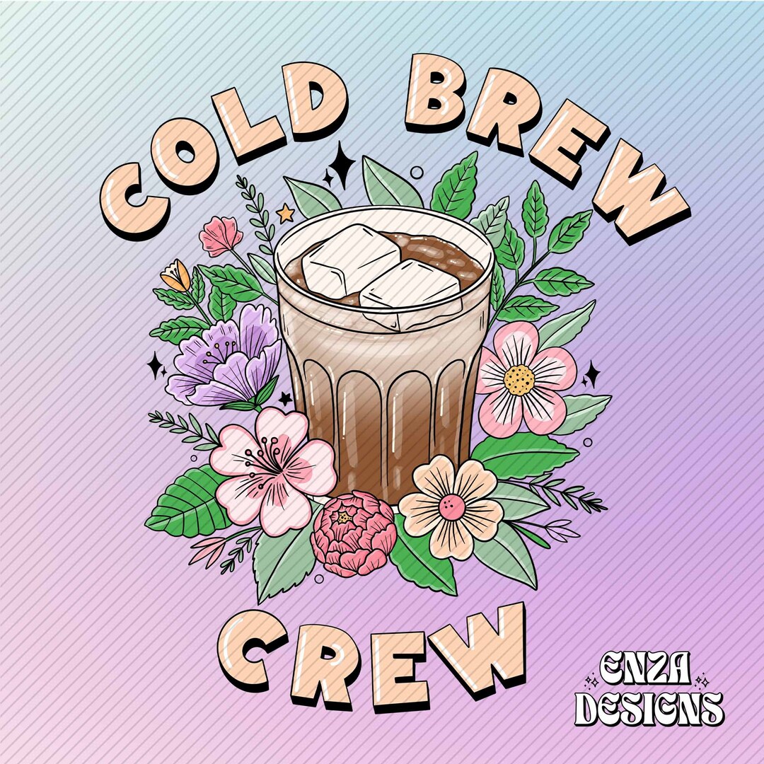 Cold Brew Crew Png Sublimation Design for Shirts Digital Download, Iced ...